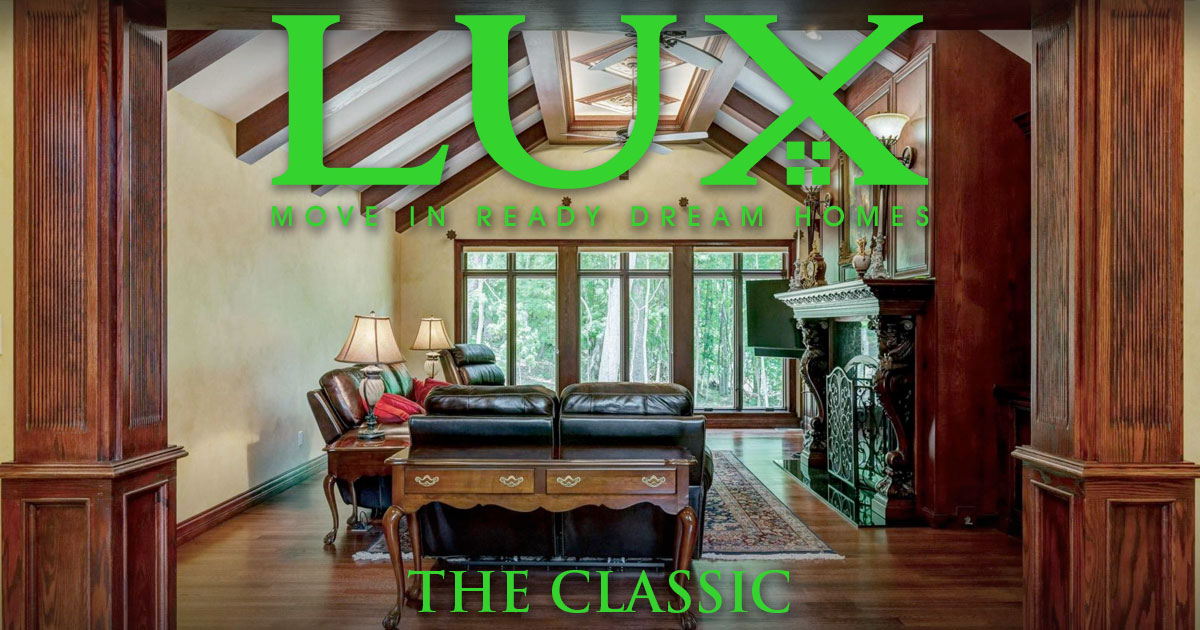 The Classic - Lux Move In Ready Dream Homes
